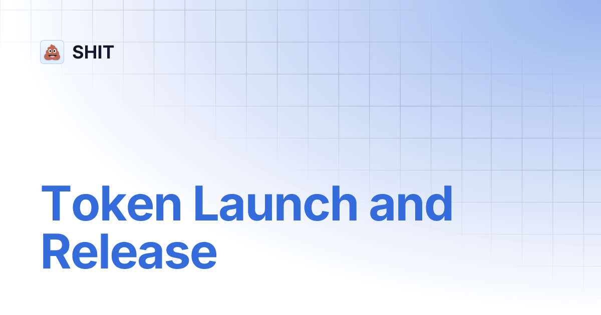 Token Launch and Release | SHIT