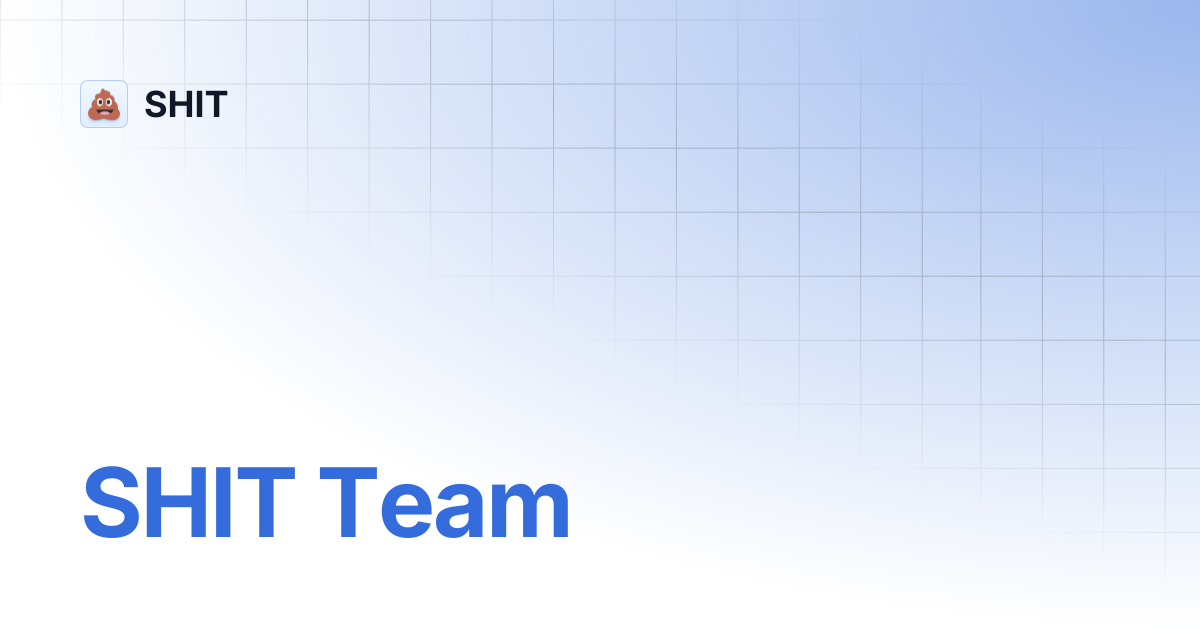 SHIT Team | SHIT